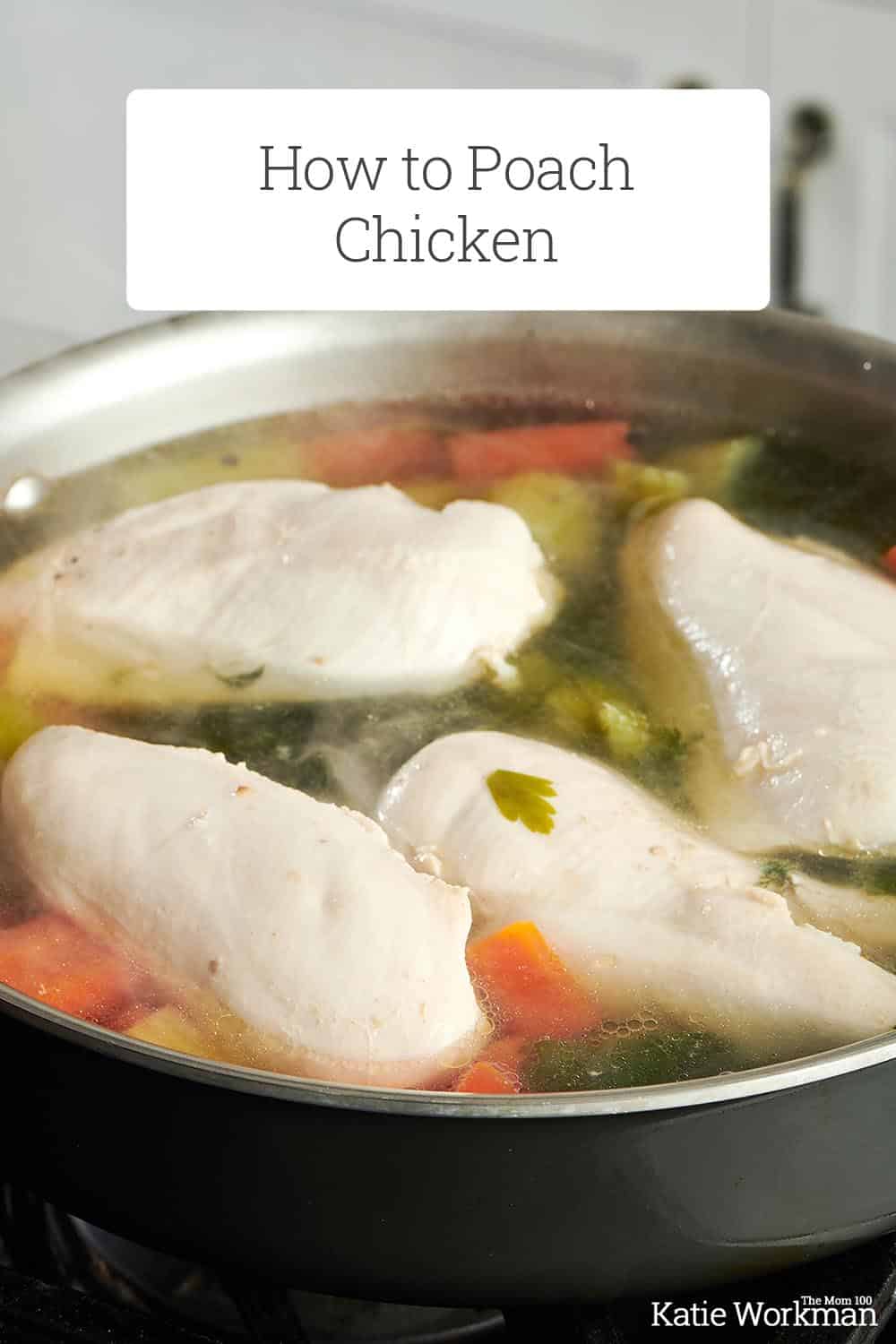 How to Poach Chicken | Poached Chicken Breast Recipe — The Mom 100
